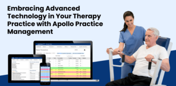 Embracing Advanced Technology in Your Therapy Practice with Apollo Practice Management